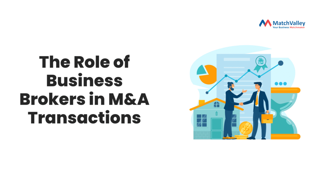 The Role of Business Brokers in M&A Transactions - Match Valley
