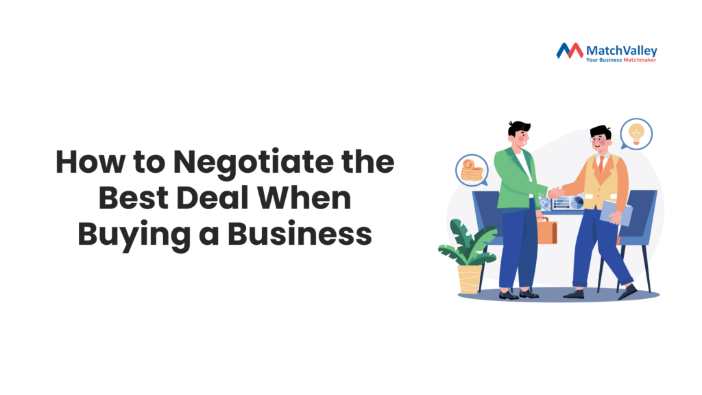 How to Negotiate the Best Deal When Buying a Business