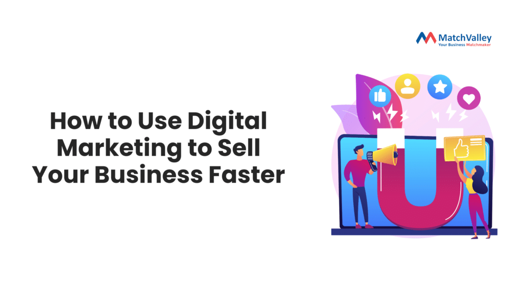 How to Use Digital Marketing to Sell Your Business Faster