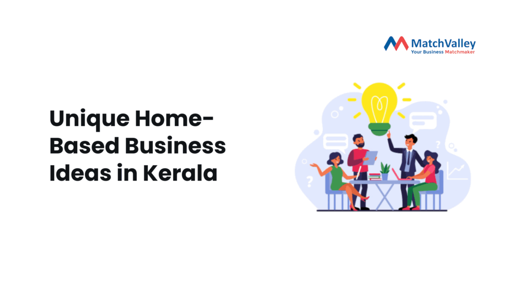 Unique Home-Based Business Ideas in Kerala - Match Valley