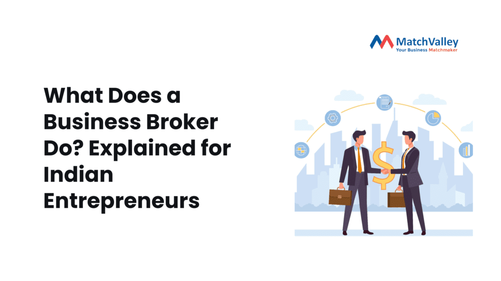 What Does a Business Broker Do? Explained for Indian Entrepreneurs ...