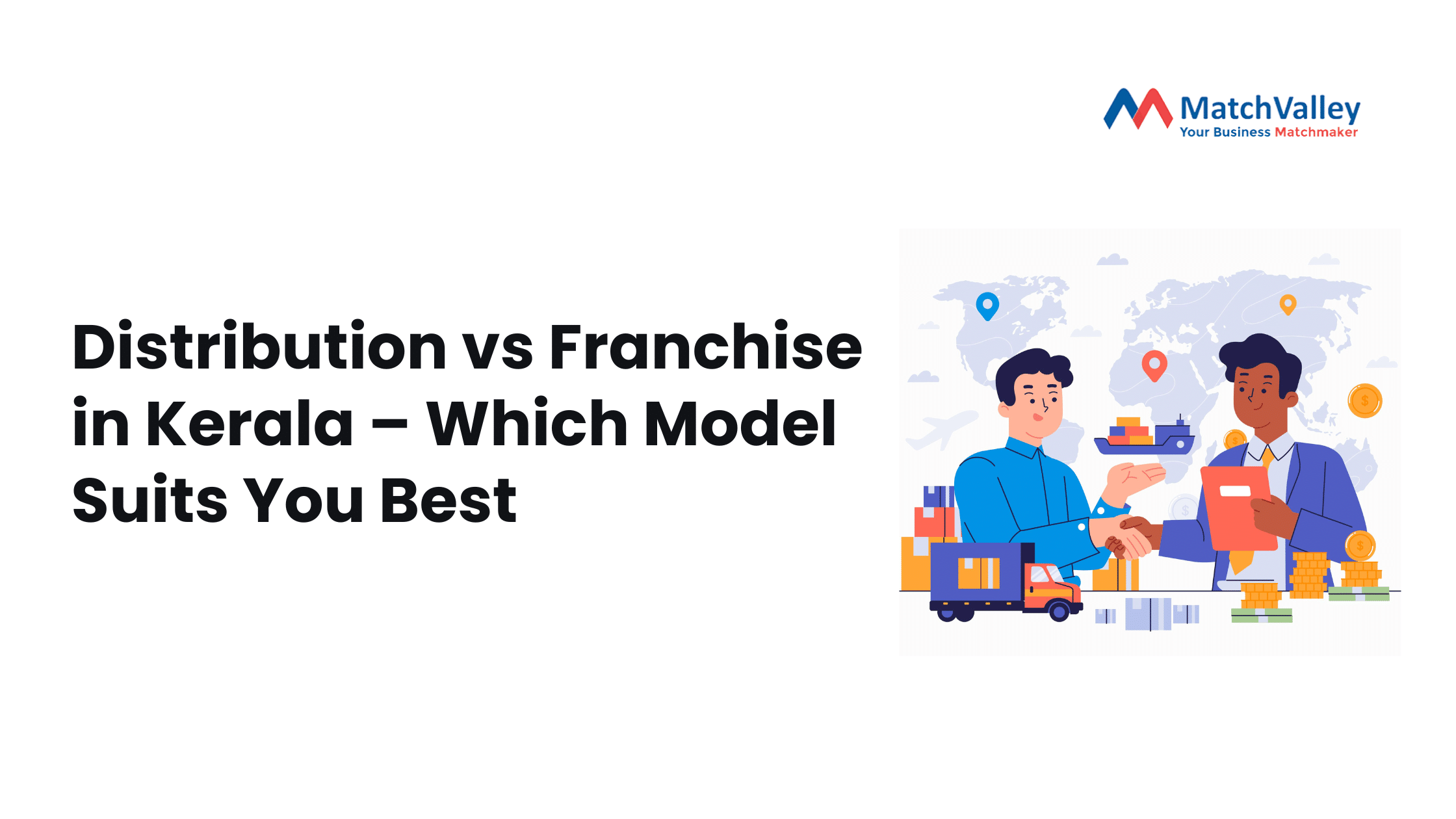 Distribution vs Franchise in Kerala – Which Model Suits You Best ...